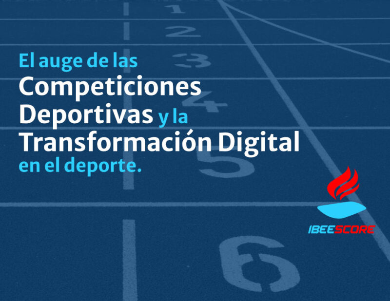 El auge de las competiciones deportivas y la Transformación Digital del ...
